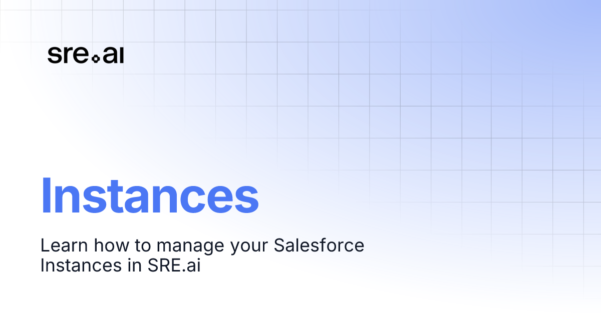 Instances | SRE.ai Documentation