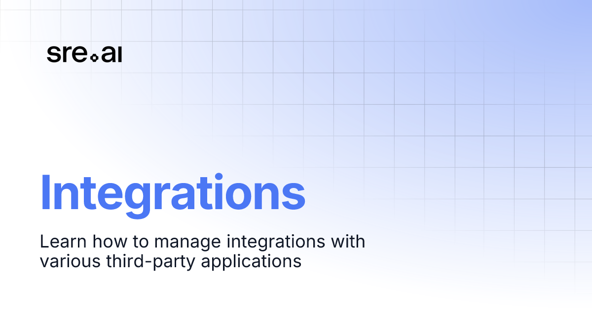 Integrations | SRE.ai Documentation